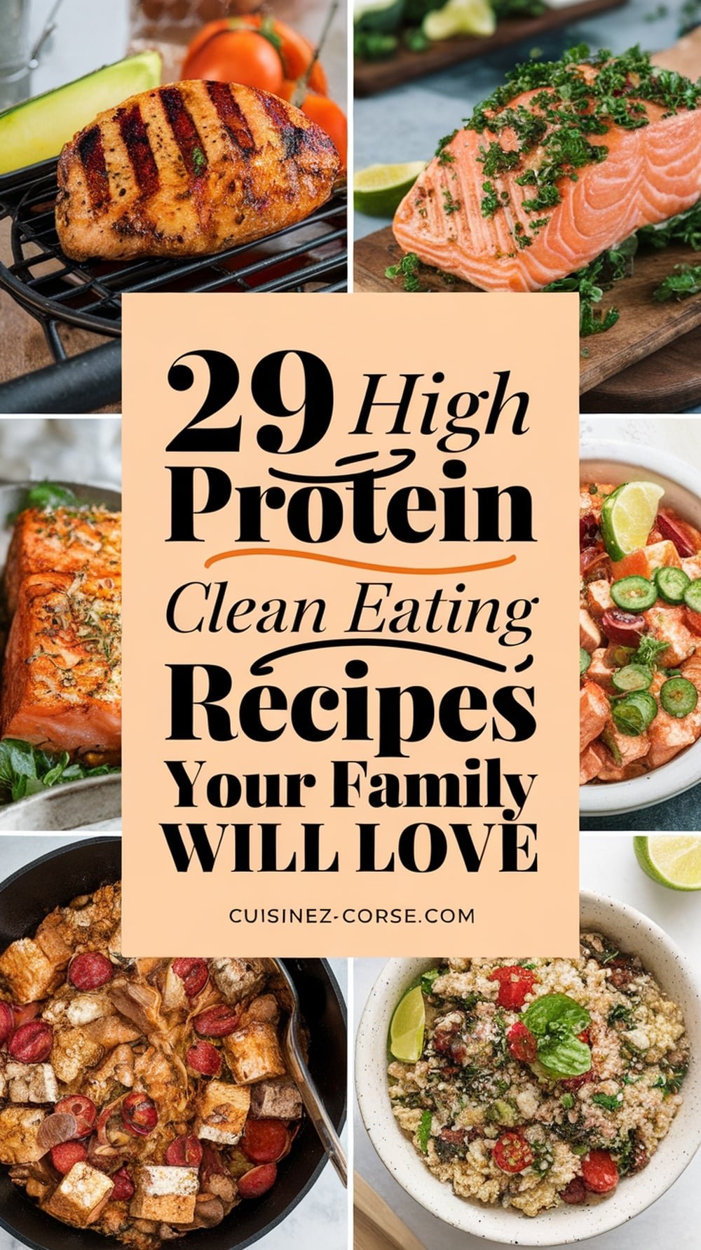 29 High Protein Clean Eating Recipes Your Family Will Love